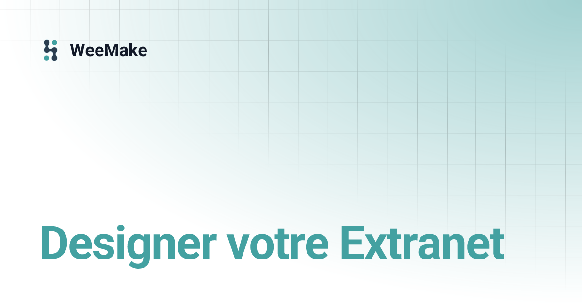Designer votre Extranet | WeeMake